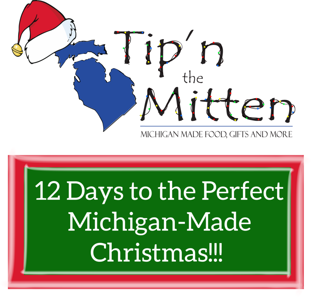 Tip n The Mitten 12 Days To The Perfect Michigan Made Christmas Tip Tip n The Mitten 12 Days To The Perfect Michigan Made Christmas Tip